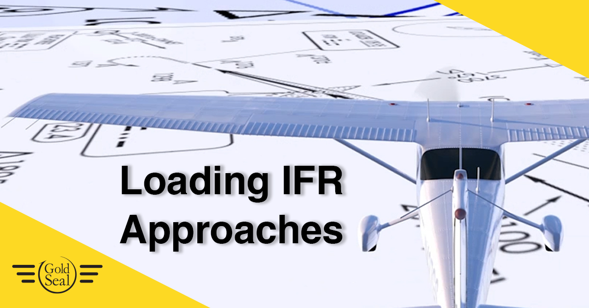 IFR Tips - Loading GPS Approaches - Gold Seal Online Ground School