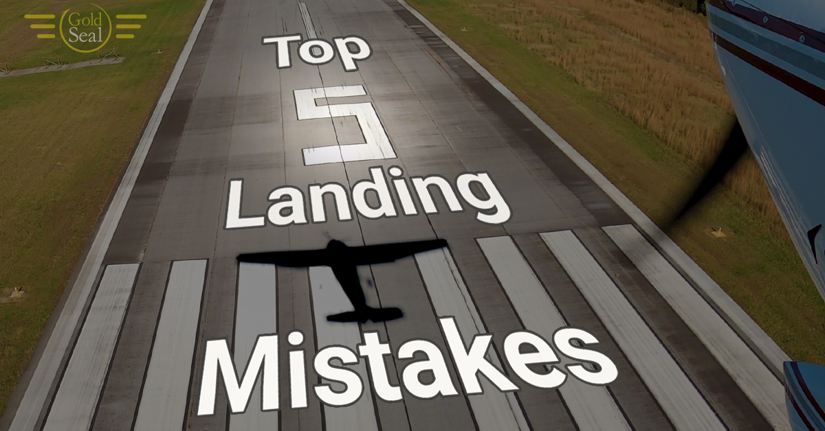 Top Five Landing Mistakes (and How to Fix Them) - Gold Seal Online ...
